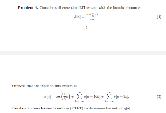 Solved Problem 4. Consider a discrete time LTI system with | Chegg.com