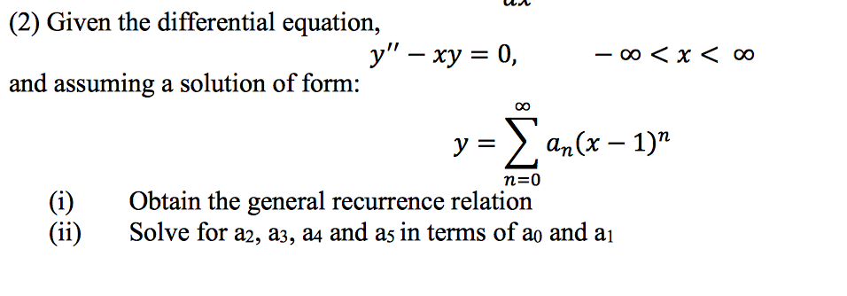 Solved Given the differential equation, y" - xy = 0, | Chegg.com