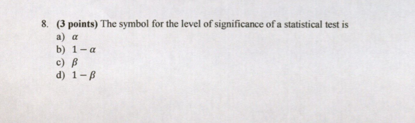 Solved The symbol for the level of significance of a | Chegg.com
