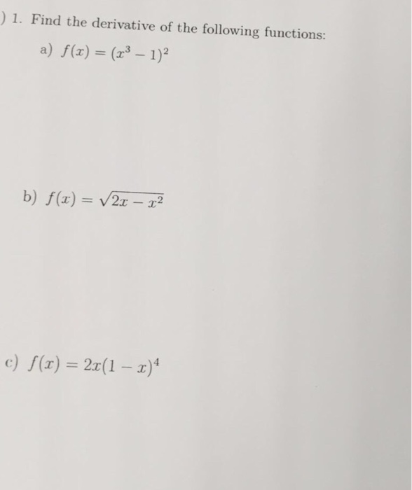 Solved Find the derivative of the following functions: a) | Chegg.com