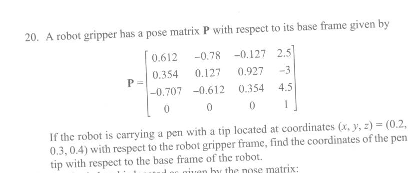 A robot gripper has a pose matrix P with respect to | Chegg.com
