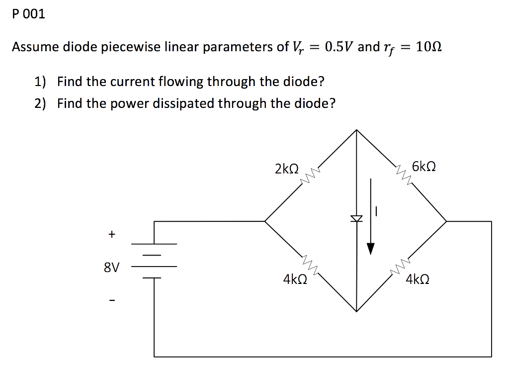 Solved P 001 Assume diode piecewise linear parameters of K = | Chegg.com