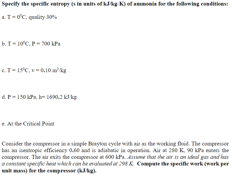 Solved Specify the specific entropy (s in units of kJ/kg-K) | Chegg.com