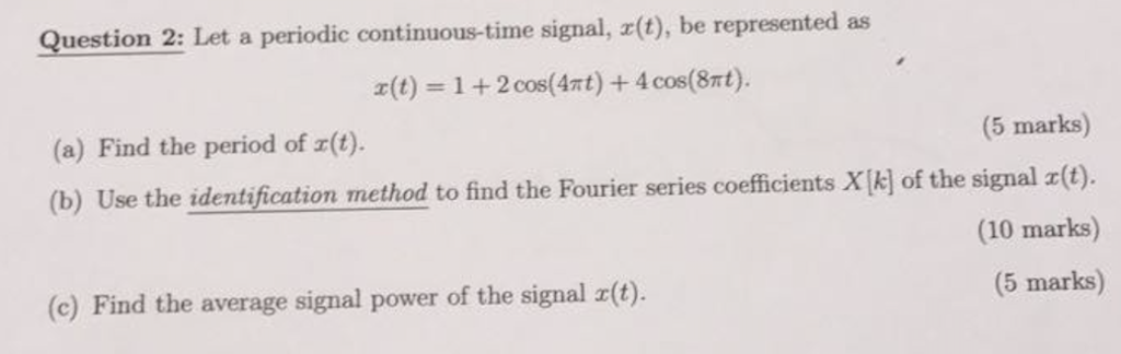 Solved Question 2: Let a periodic continuous-time signal, | Chegg.com
