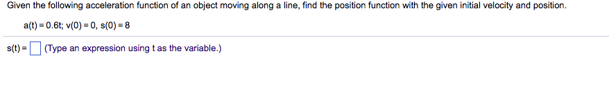Solved Given The Following Acceleration Function Of An
