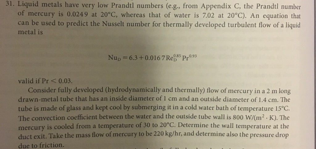 Solved 31. Liquid metals have very low Prandtl numbers (e.g, | Chegg.com