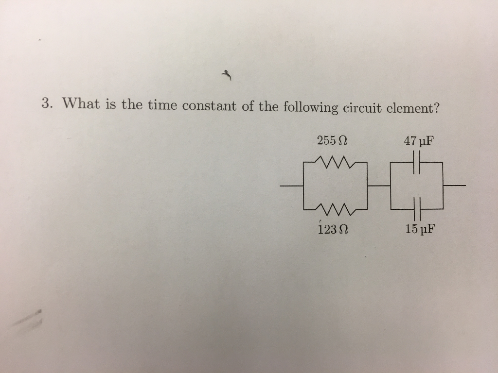 Solved What is the time constant of the following circuit | Chegg.com