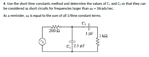 Solved 4. Use the short time constants method and determine | Chegg.com