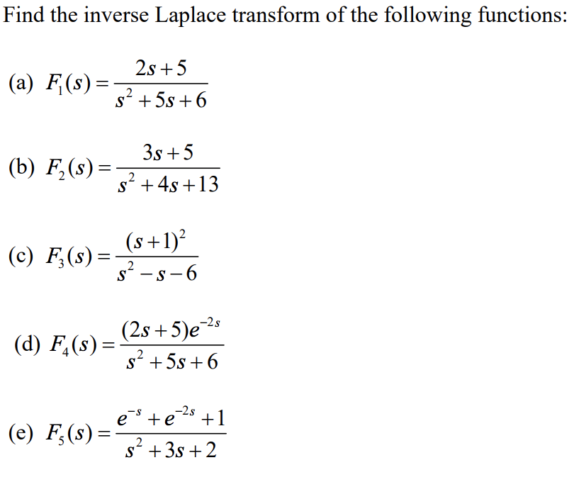 Solved Find the inverse Laplace transform of the following | Chegg.com