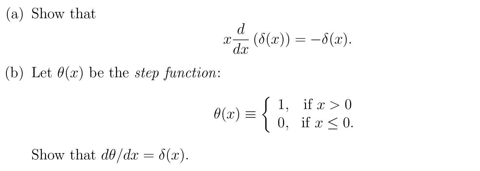 Solved Show that xd/dx (delta (x))= -delta(x) Let theta(x) | Chegg.com
