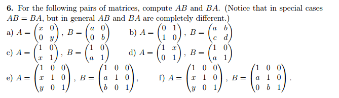 Solved 6. For the following pairs of matrices, compute AB | Chegg.com