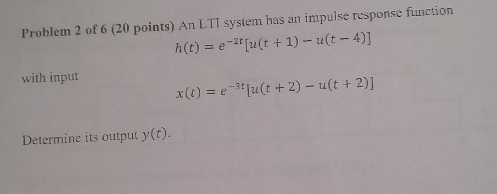 Solved An LTI system has an impulse response function h(t) = | Chegg.com