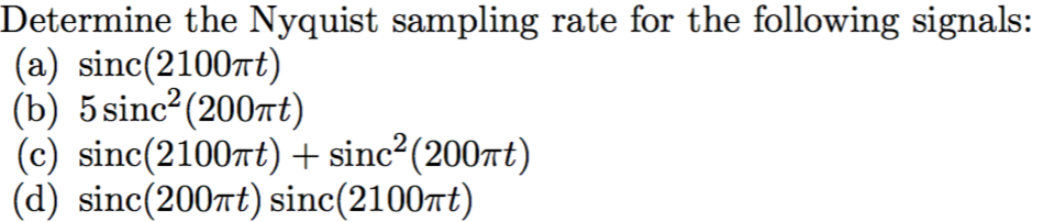 Solved Determine the Nyquist sampling rate for the following | Chegg.com