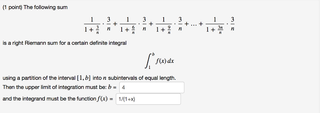 Solved (1 point) The following sum is a right Riemann sum | Chegg.com