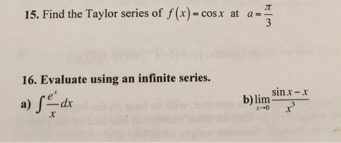 Solved Find the Taylor series of f(x) = cos x at a = pi/3 | Chegg.com