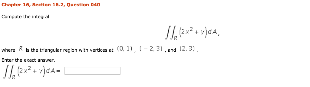 Solved Chapter 16, Section 16.2, Question 040 Compute the | Chegg.com
