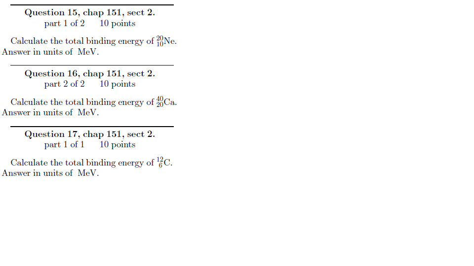 Solved Calculate the total binding energy of _10^20 Ne. | Chegg.com