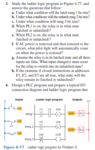 Solved Study the ladder logic program in Figure 6-77, and | Chegg.com