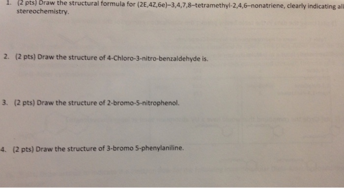 Solved Draw the structural formula for (2E, 4Z, 6e)-3, 4, 7, | Chegg.com
