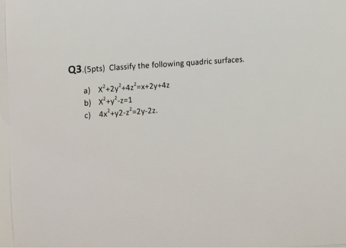 Solved Classify the following quadric surfaces. | Chegg.com