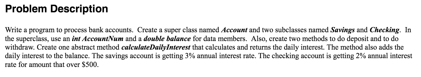 Solved Problem Description Write a program to process bank | Chegg.com