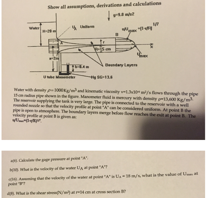 Solved Water with density row = 1000Kg/m^3 and kinematic | Chegg.com
