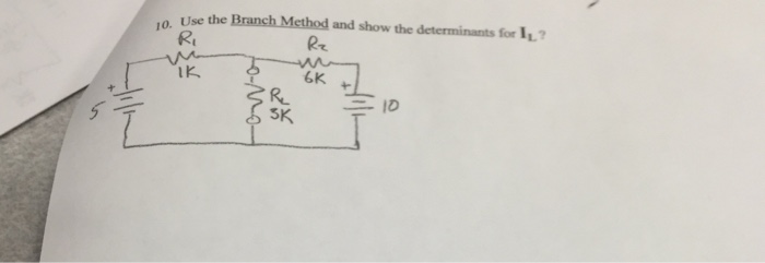 Solved Use the Branch Method and show the determinants for | Chegg.com