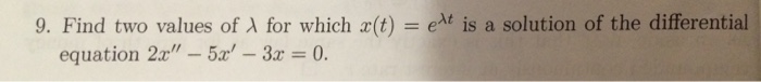 Solved Find Two Values Of Lambda For Which Xt Elambda T 8011