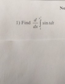 Solved Find d/dx integral^x^1 _1 sin t dt | Chegg.com