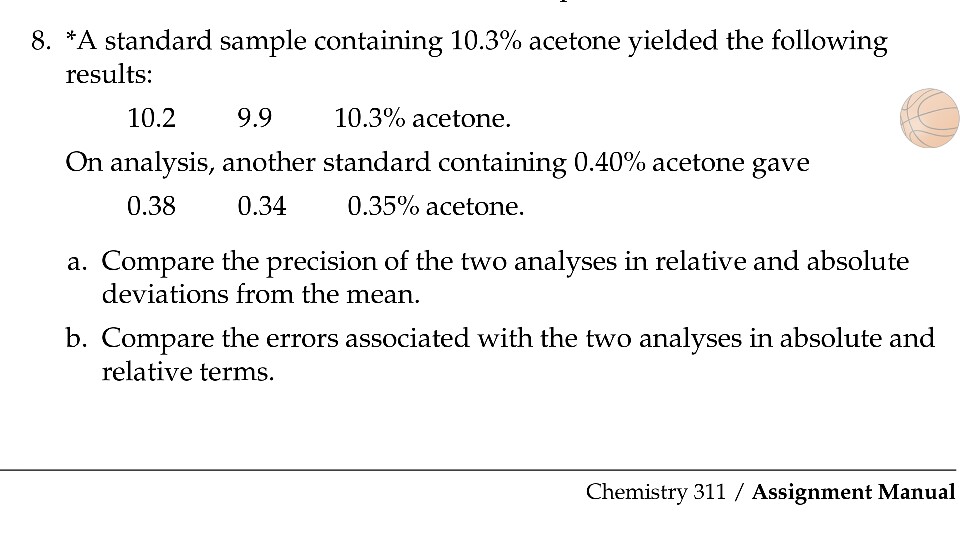 Solved A standard sample containing 10.3% acetone yielded | Chegg.com