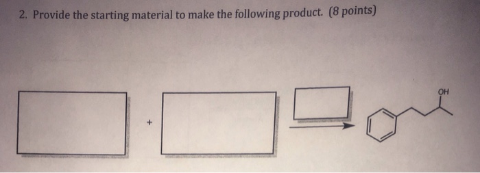 Solved Provide the starting material to make the following | Chegg.com