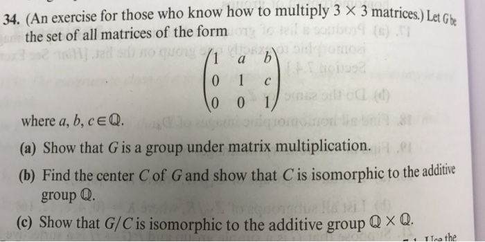 Solved Let G Be The Set Of All Matrices Of The Form 1 A B