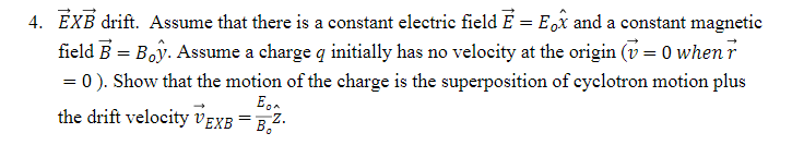 Solved 4. EXB drift. Assume that there is a constant | Chegg.com