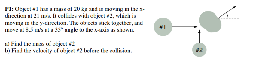 Solved PI: Object #1 has a mass of 20 kg and is moving in | Chegg.com