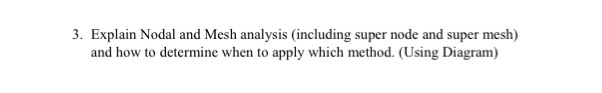 Solved Explain Nodal and Mesh analysis (including super node | Chegg.com