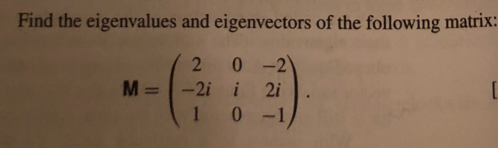 Solved Find the eigenvalues and eigenvectors of the | Chegg.com