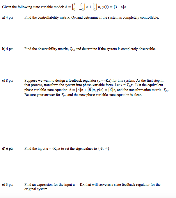 Solved Given the following state variable model:-E | Chegg.com