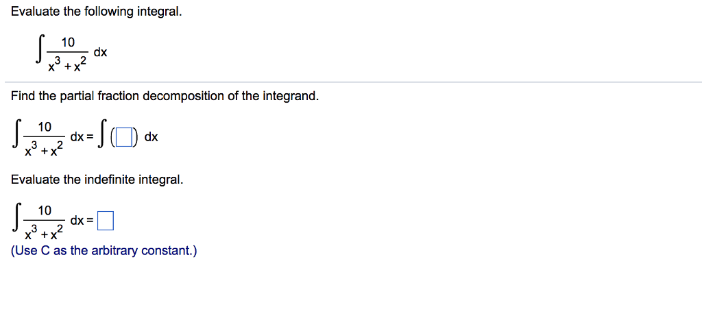 Solved Evaluate the following integral. 10 dx Find the | Chegg.com