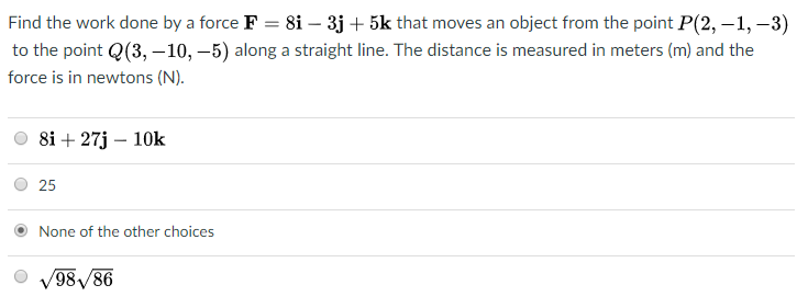Solved Find The Work Done By A Force F 8i 3j 5k That