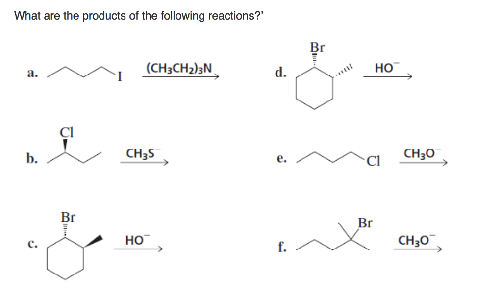 Solved What are the products of the following reactions?' d. | Chegg.com