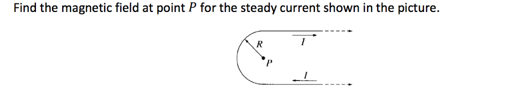 Solved Find the magnetic field at point P for the steady | Chegg.com