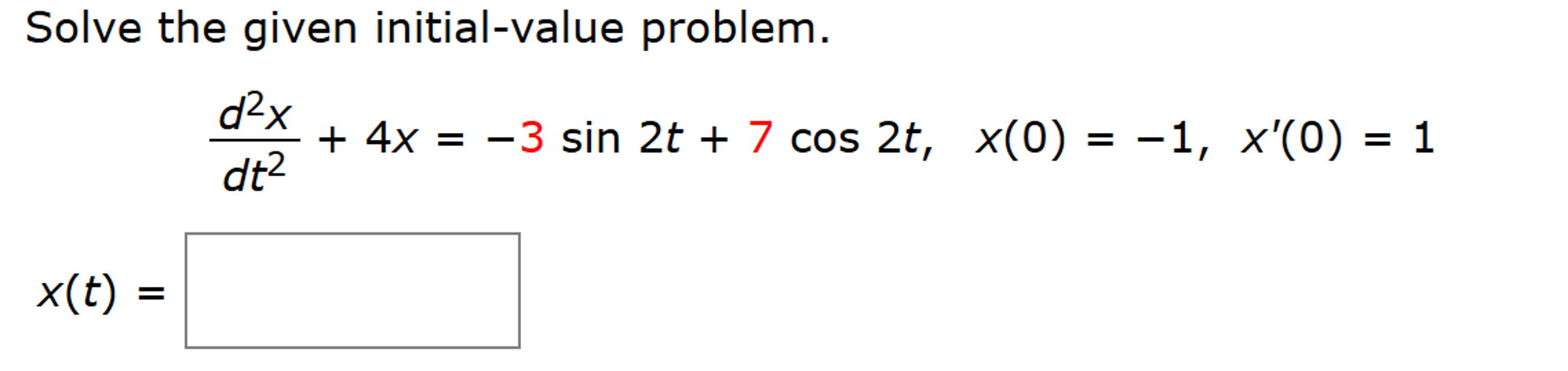 Solved Solve the given initial-value problem. d^2 x/dt^2 + | Chegg.com