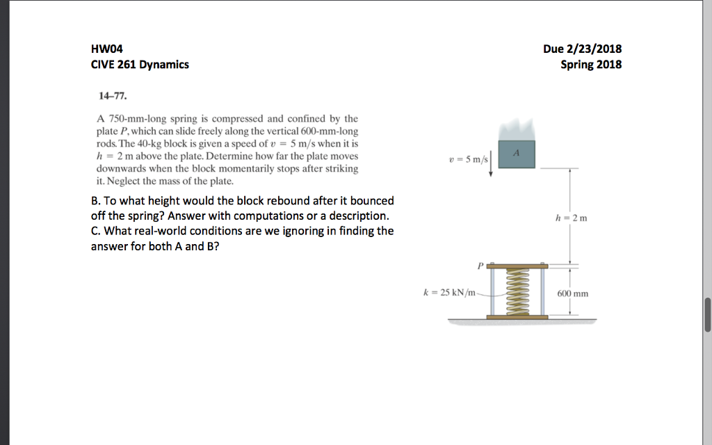 Solved HW04 CIVE 261 Dynamics Due 2/23/2018 Spring 2018 | Chegg.com