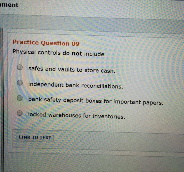 Solved Physical controls do not include safes and vaults to | Chegg.com