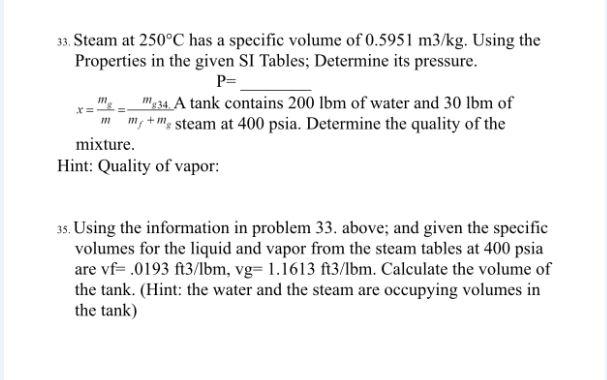 Solved 33. Steam at 250°C has a specific volume of 0.5951 | Chegg.com