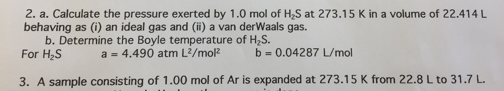 Solved 2. a. Calculate the pressure exerted by 1.0 mol of | Chegg.com