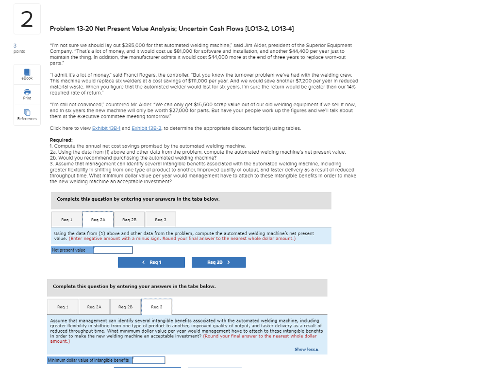 Solved 2 Problem 13-20 Net Present Value Analysis; Uncertain | Chegg.com