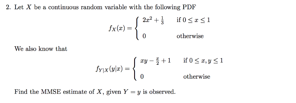 Solved 2. Let X be a continuous random variable with the | Chegg.com