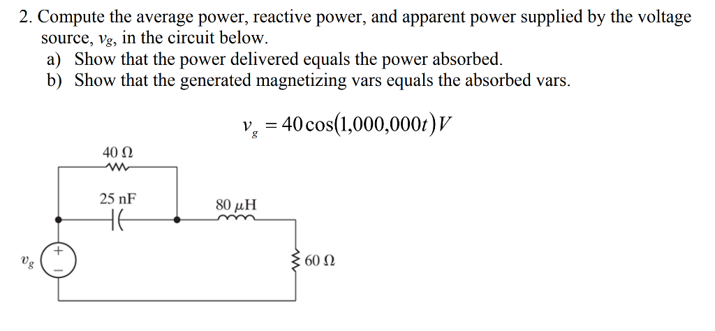 Solved 2. Compute the average power, reactive power, and | Chegg.com