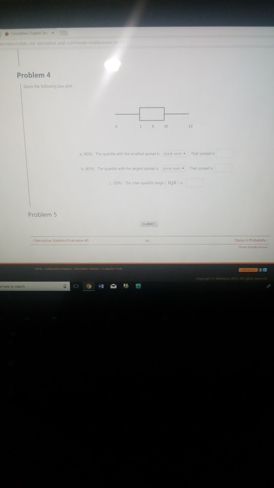 Solved Problem 4 Given the following box plot 10 13 a w%) | Chegg.com